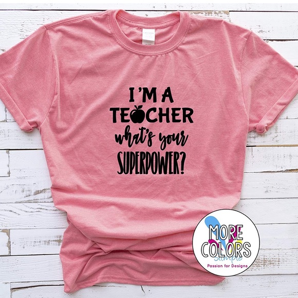 Tops | Im A Teacher Whats Your Superpower Tshirt | Poshmark